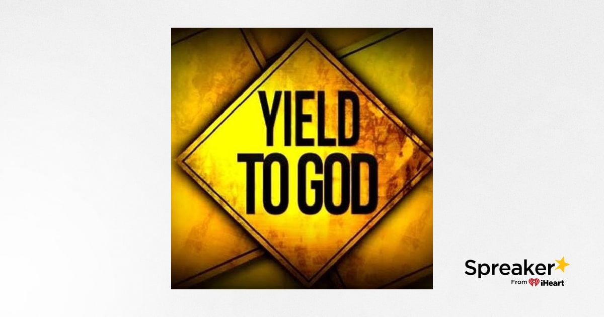 Living A Yielded Life 1