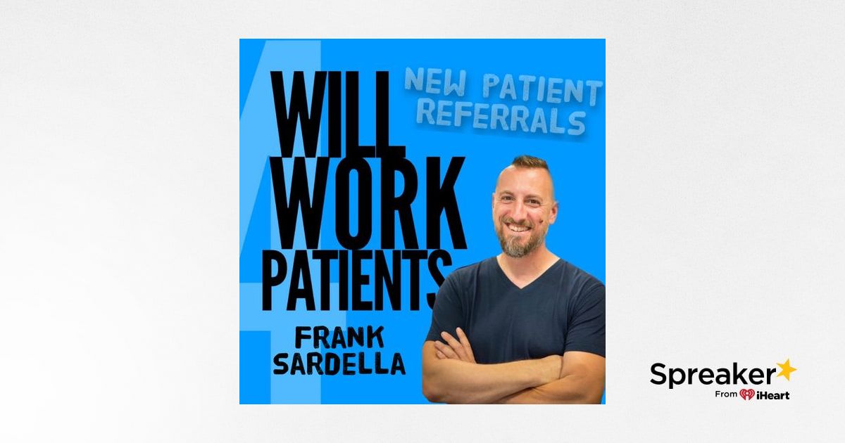 Will Work 4 Patients with Frank Sardella