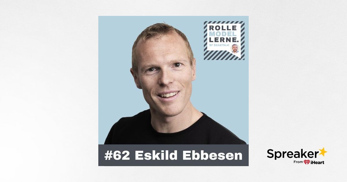 #62 - Eskild Ebbesen: Her er nøglen til at skabe de sunde vaner og ...