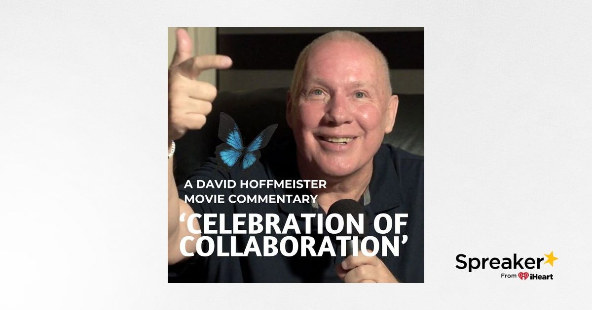 'Celebration of Collaboration' - Movie Gathering with Commentary by ...