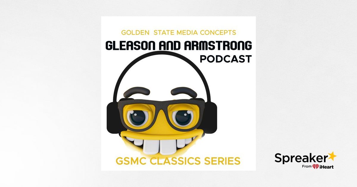 GSMC Classics: Gleason and Armstrong Episode 40: St Louis, MO - Free ...