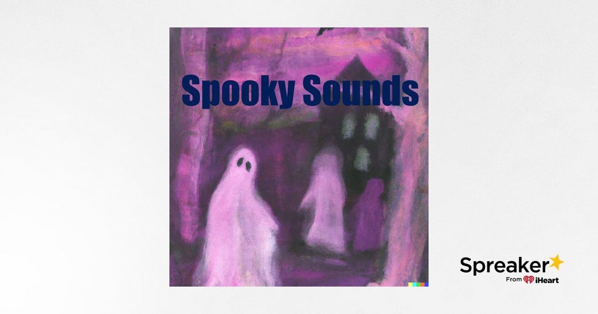 Creepy Sounds
