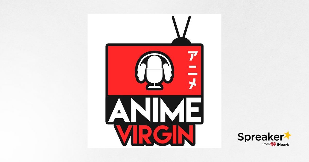 The Anime Virgin