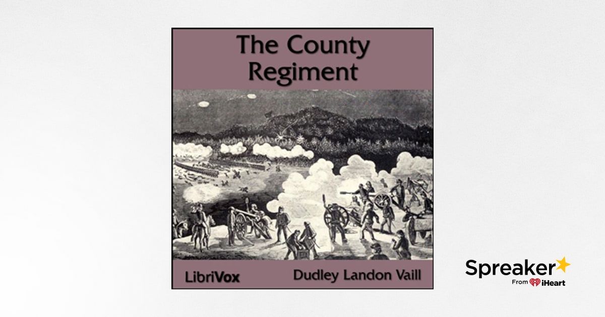 County Regiment, The by Dudley Landon Vaill (1873 - 1967)