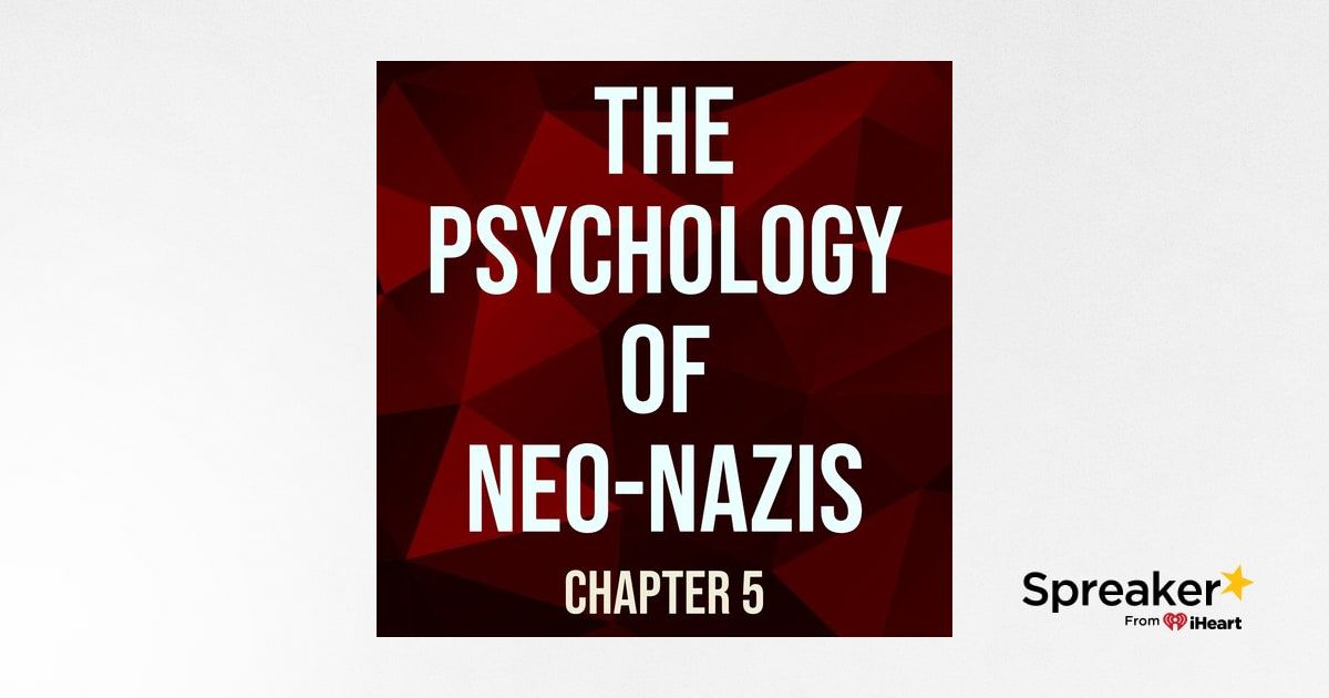 The Psychology of Neo Nazis - (Chapter 5 - Definitions & Fascism)