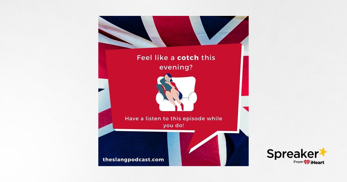 Cotch - What does "Cotch" mean in British slang?