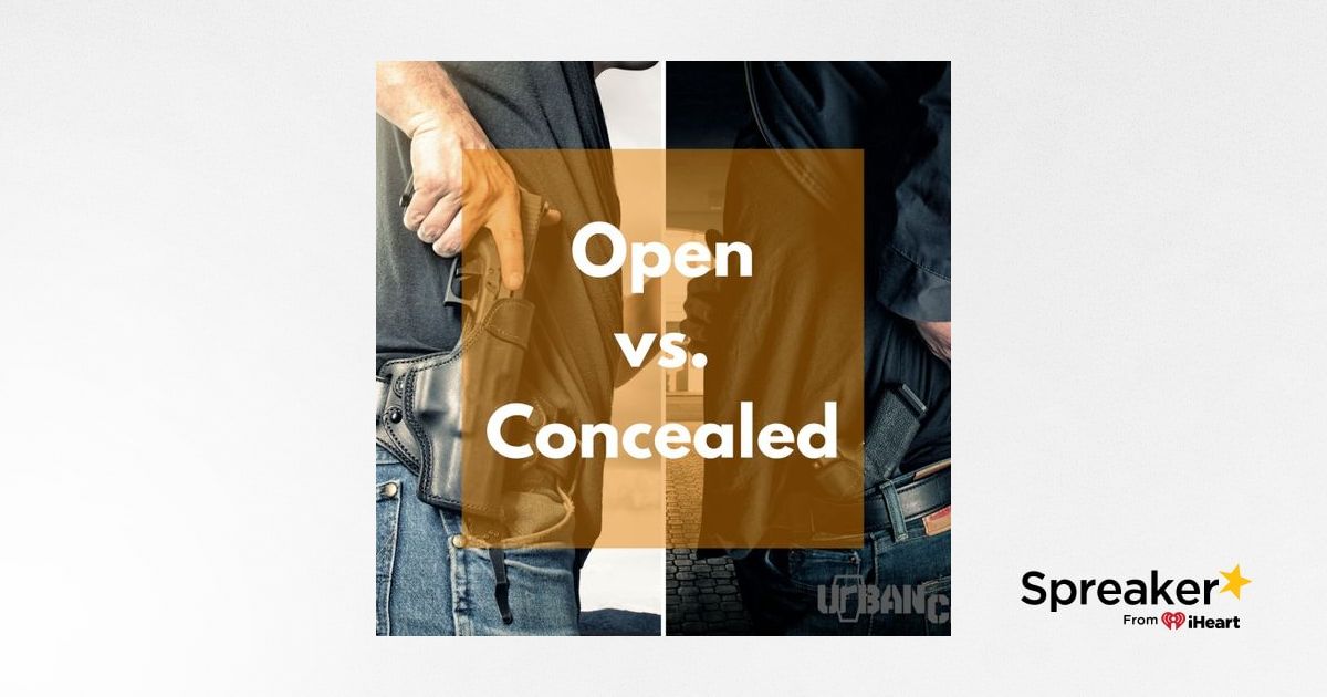 Open Carry vs Concealed Carry