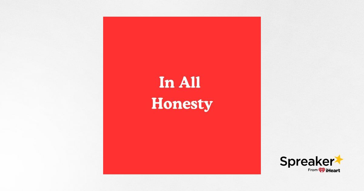 In All Honesty