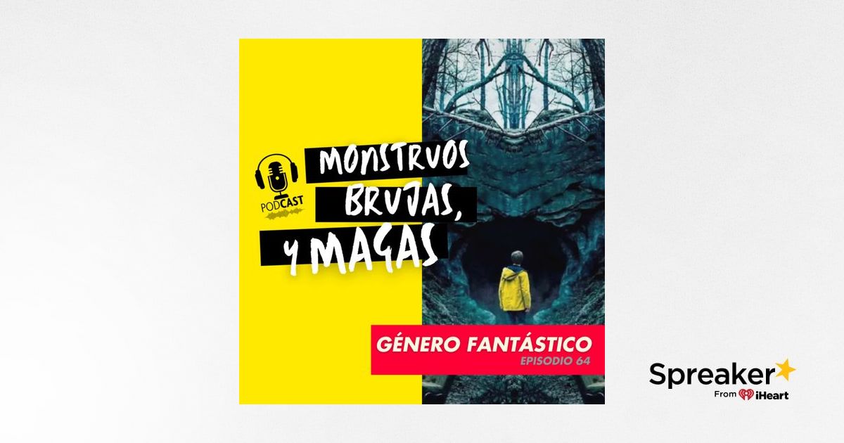 EPISODIO 64: El género fantástico en la literatura. Definición ...