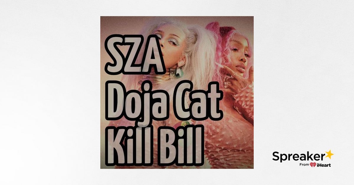 SZA & Doja Cat - Kill Bill (Remix)