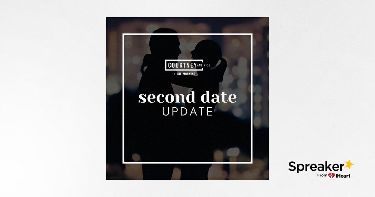 Second Date Update