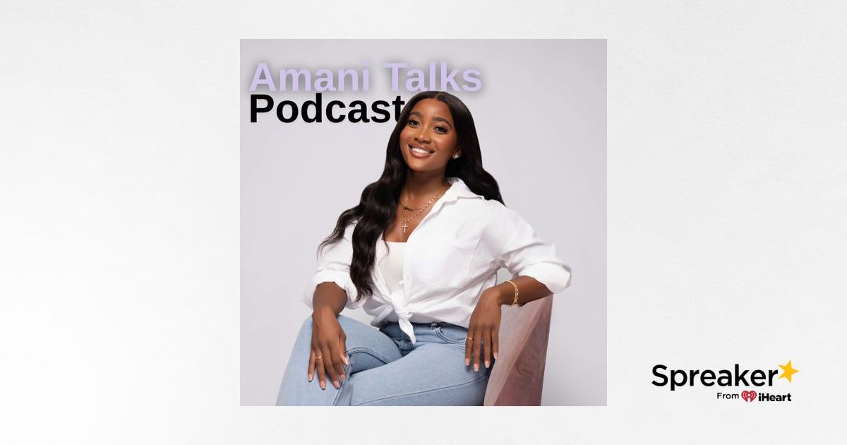 Amani Talks Podcast