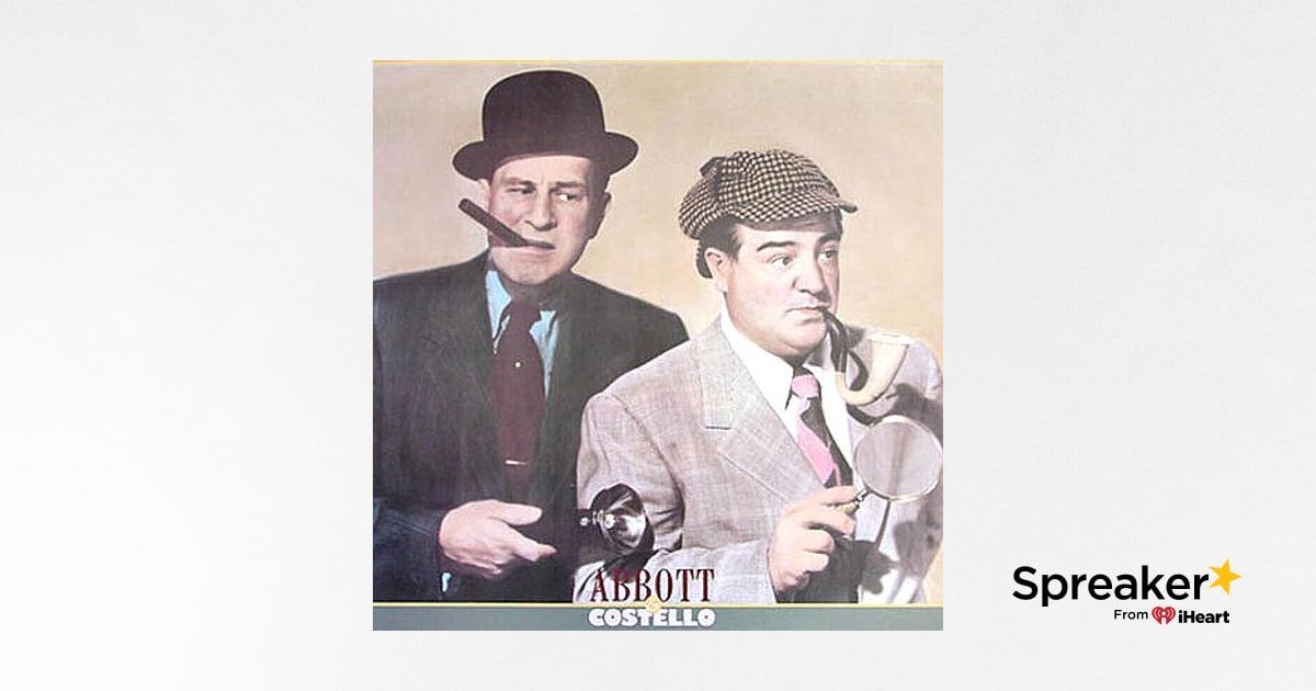 Abbott &Costello Sam Shovel 48-10-28 (240)Case Of A Boy Named Tony