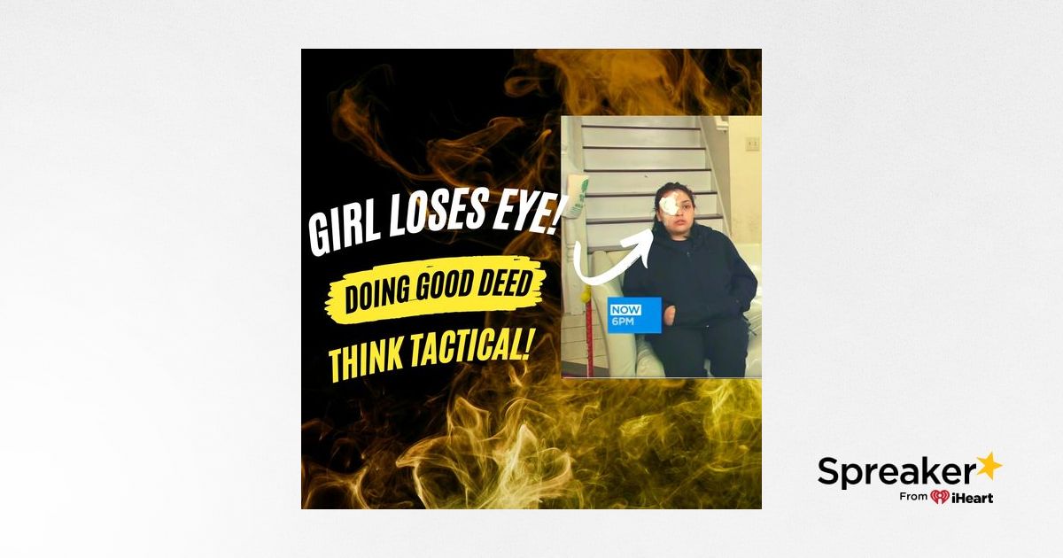 Girl Attacked Loses Eye Protecting Customer - Think Tactical