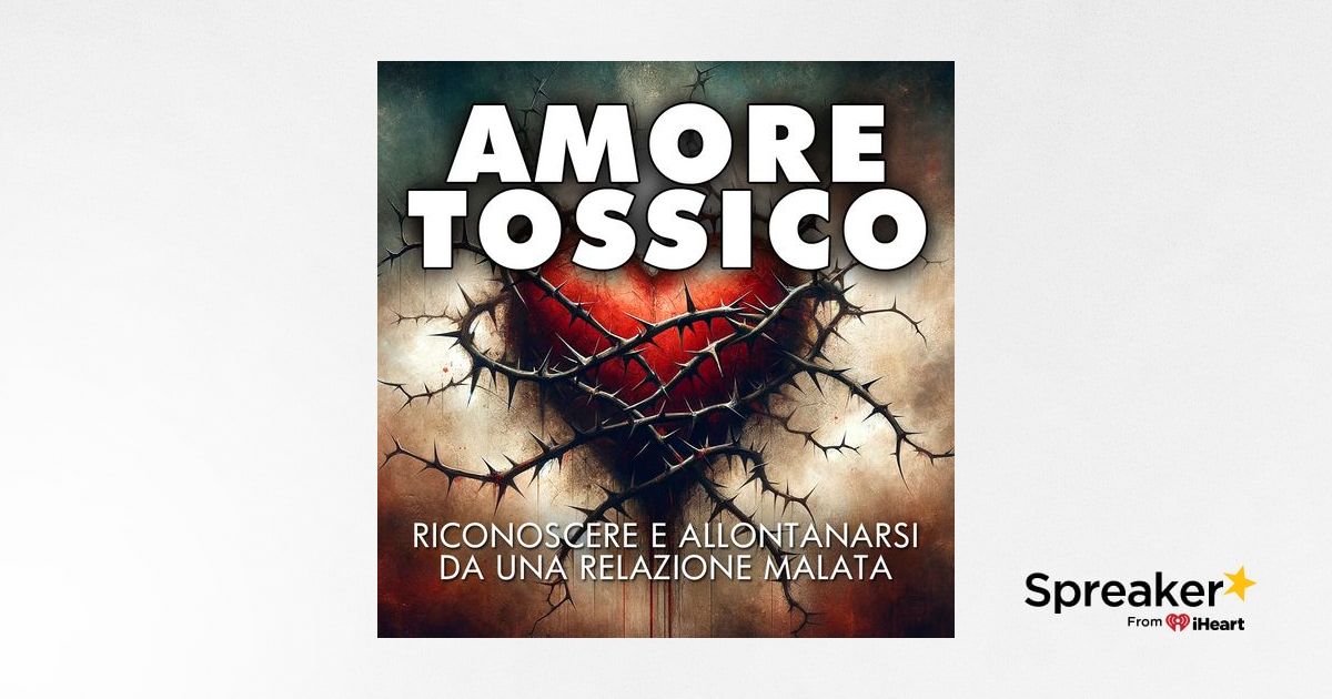 Amore Tossico: Come Riconoscere e Allontanarsi Da Una Relazione Malata!