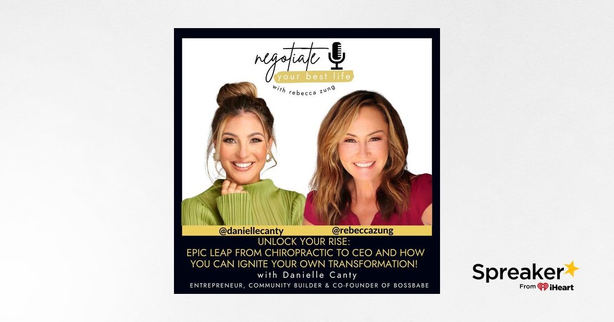 Unlock Your Rise: Danielle Canty's Epic Leap from Chiropractic to CEO ...