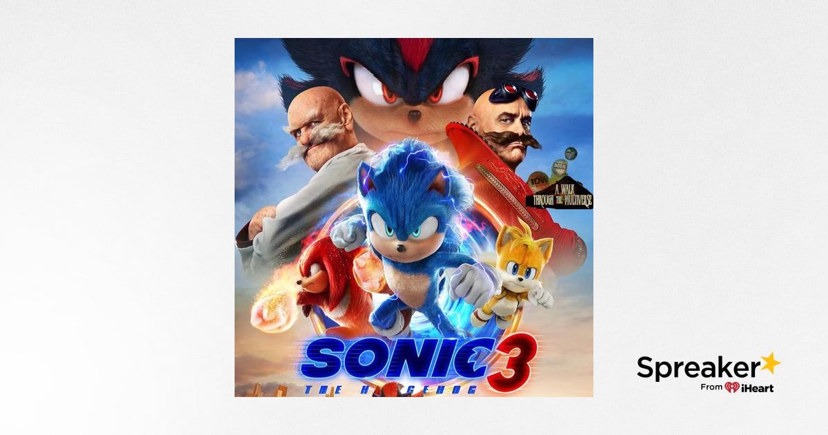 Sonic The Hedgehog 3 Review - A Walk Through The Multiverse Episode 128