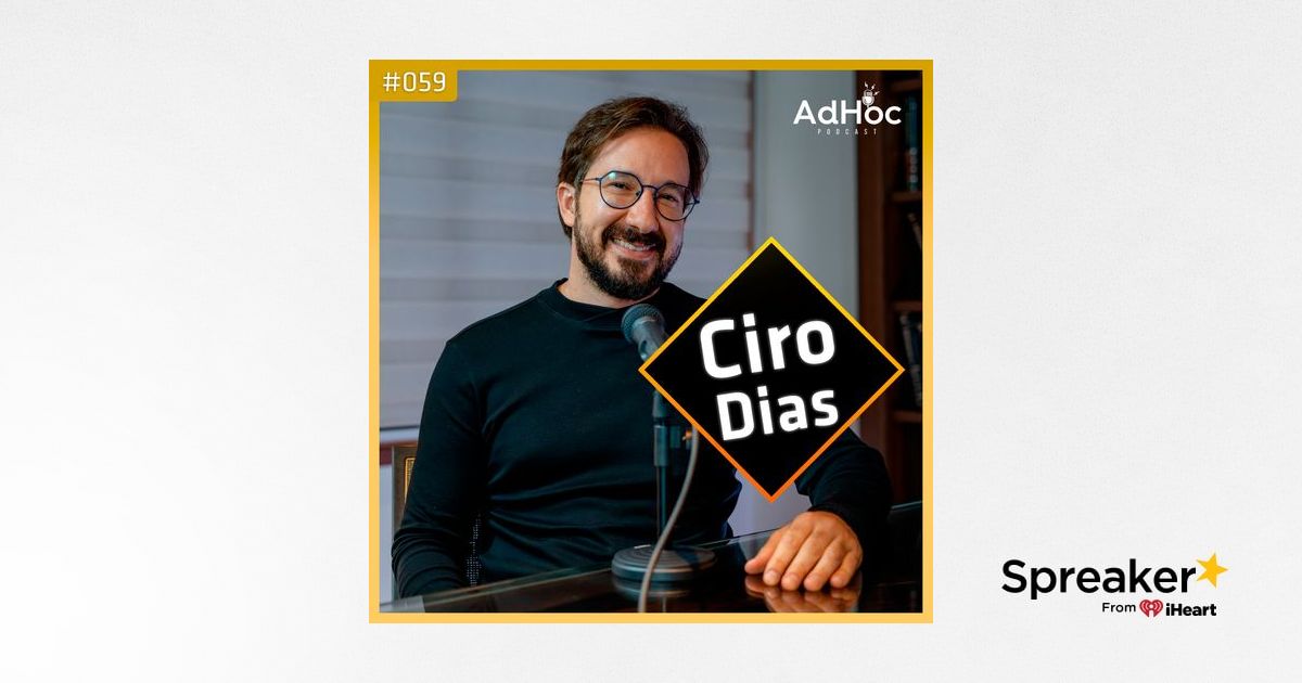 Ciro Dias, Advogado OutLawyer - AdHoc Podcast #059