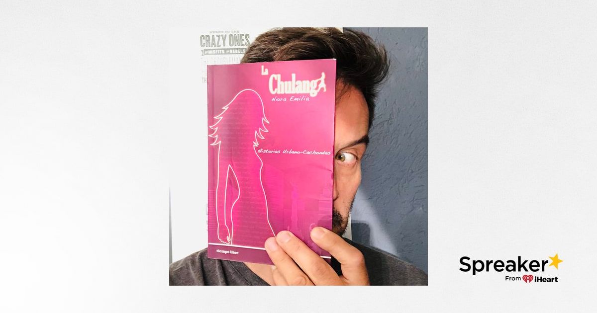 Relato # 0: La nueva etapa de la nueva etapa de La Chulanga