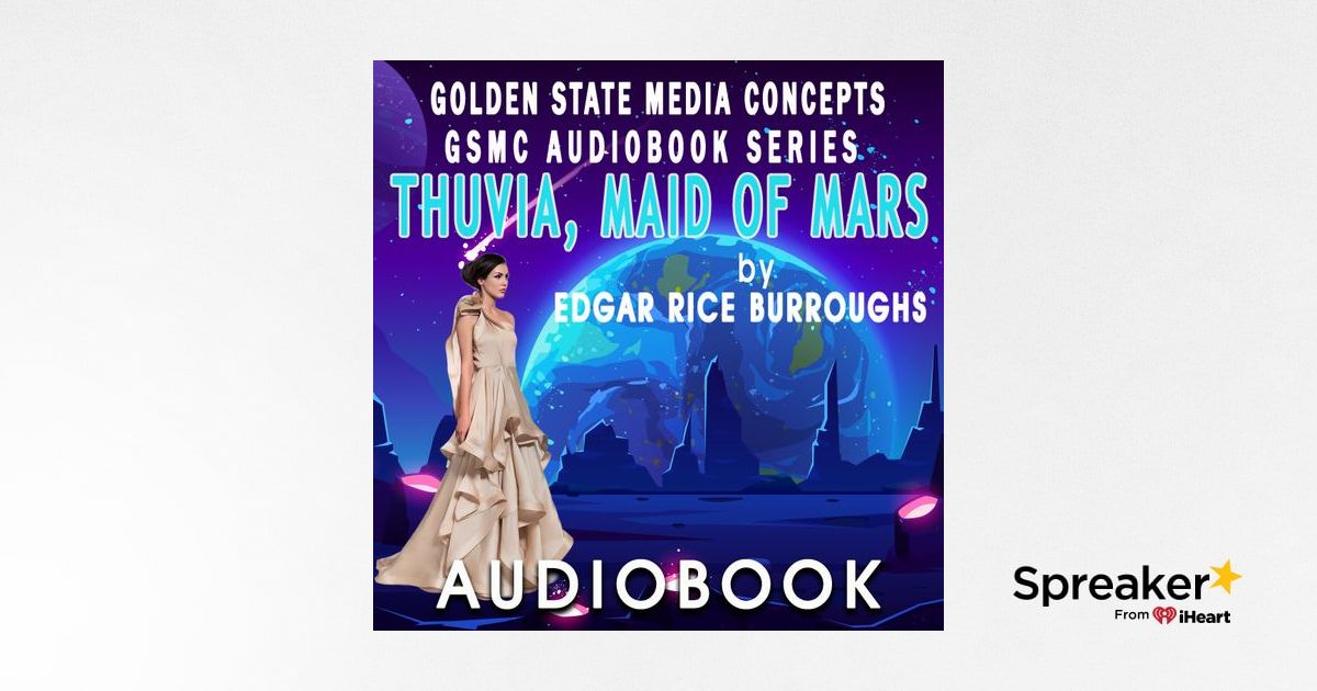 GSMC Audiobooks: Thuvia, Maid of Mars Episode 17: The Battle in the ...