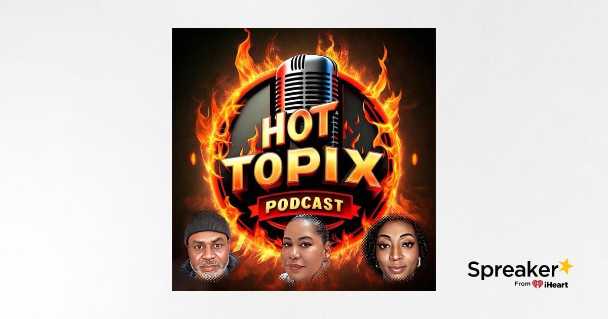 HOT TOPIX PODCAST