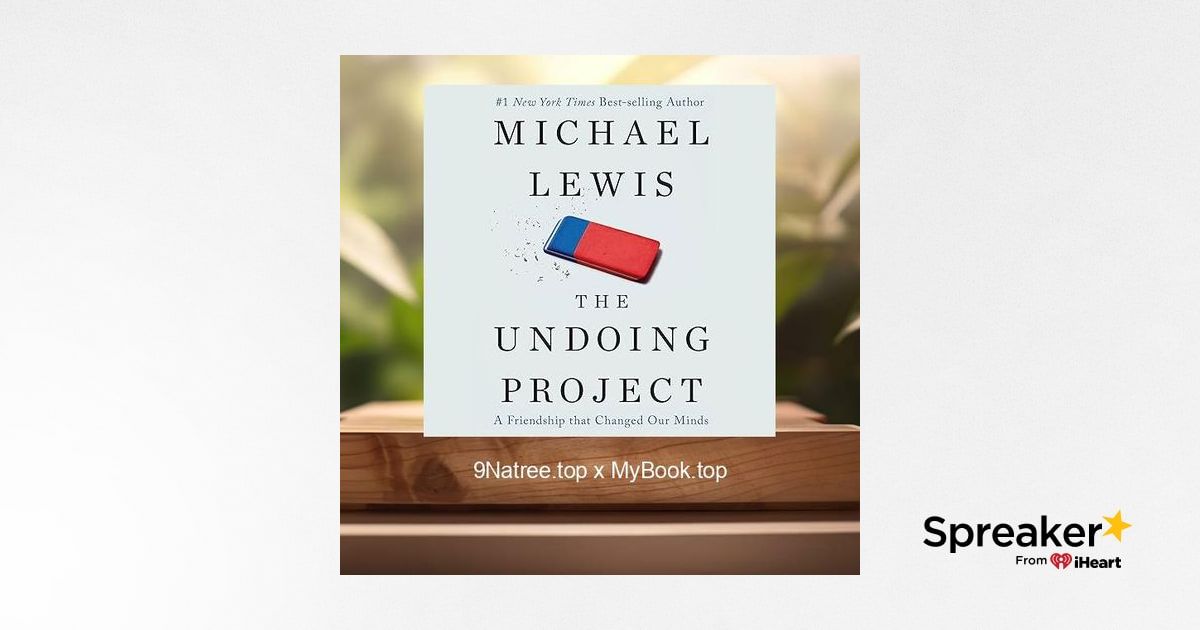 [Review] The Undoing Project: A Friendship That Changed Our Minds ...
