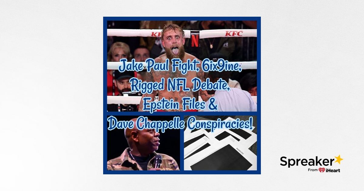 Jake Paul Fight, 6ix9ine, Rigged NFL Debate, Epstein Files & Dave ...