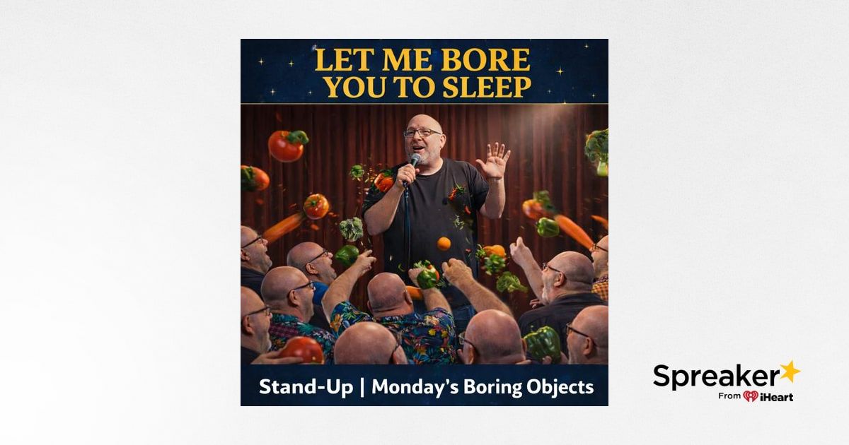 (music) (5 hours) Stand-Up | Monday’s Boring Objects | LMBYTS #1540 ...