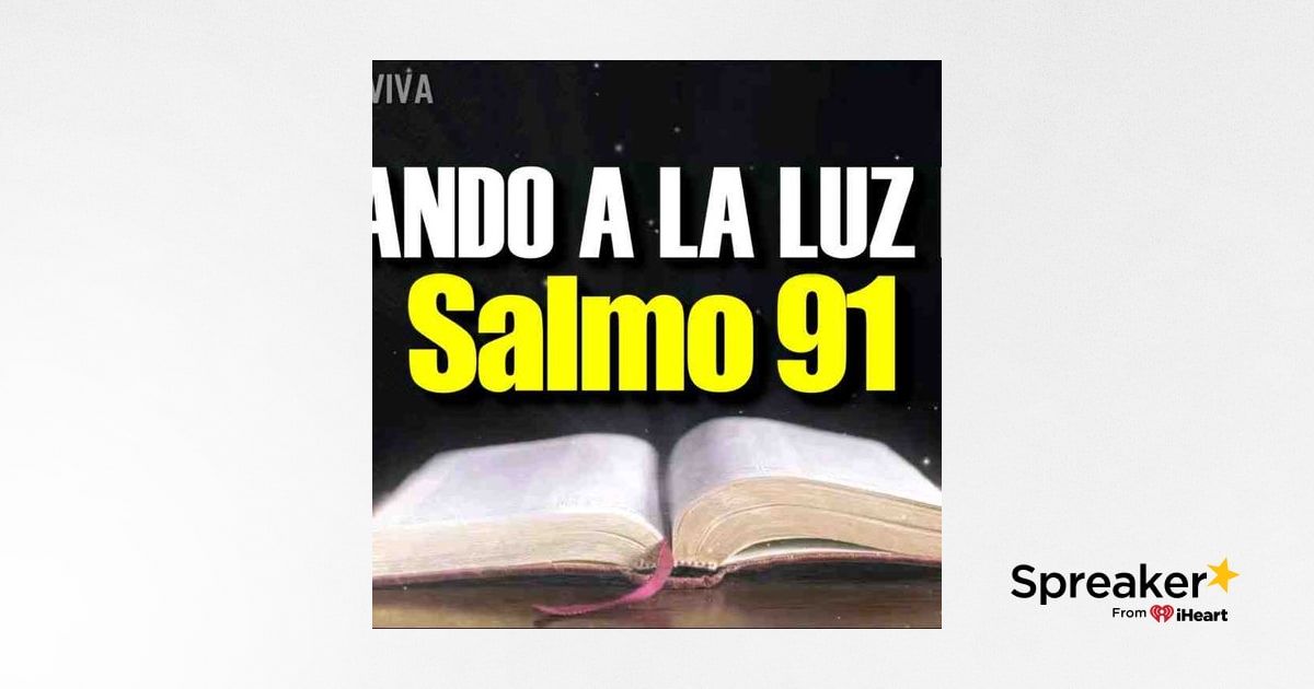 Salmo 91 La oración Mas Poderosa(MP3_160K)