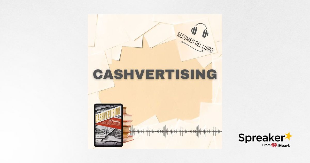 CASHVERTISING 📗 Resumen del Libro - Ideas Clave de DREW ERIC WHITMAN (Baja tu PDF📥)
