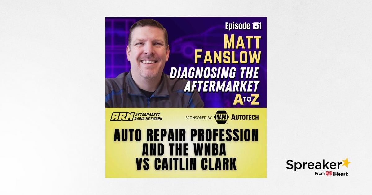 Auto Repair Profession and the WNBA vs Caitlin Clark [E151 ...