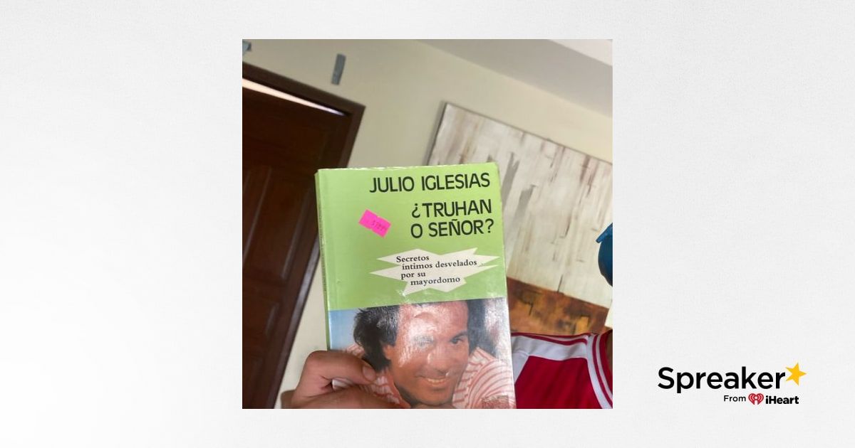 Julio Iglesias ¿ Truhan o Señor? (Secretos íntimos desvelados por su ...