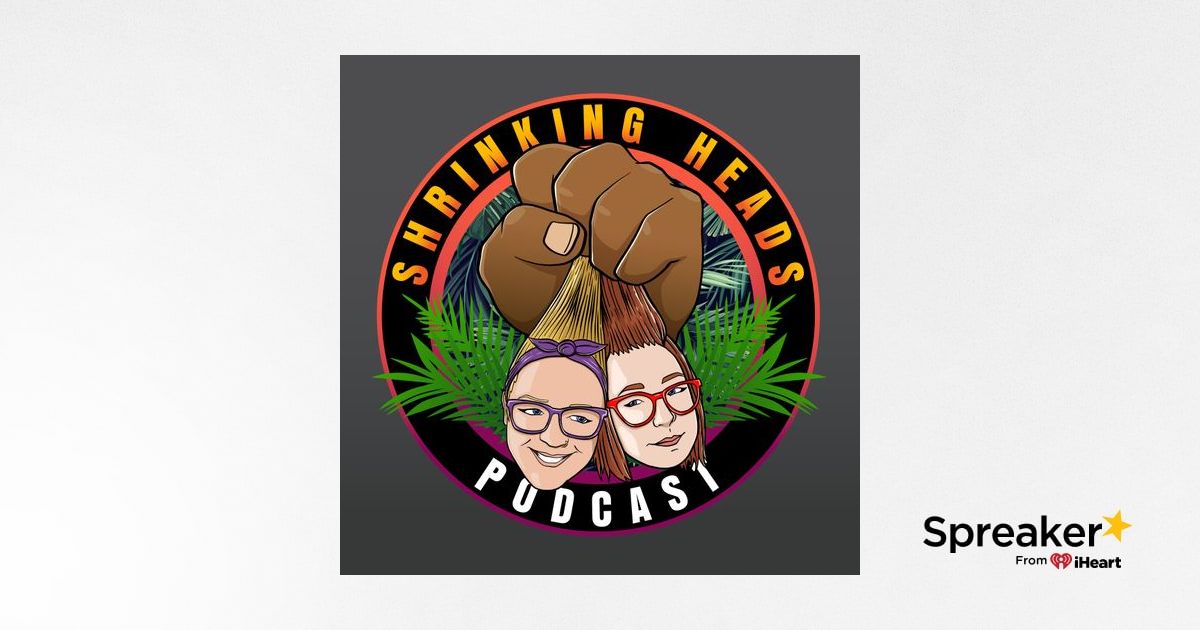 Shrinking Heads - Episode 5 - Elizabeth's Origin Story