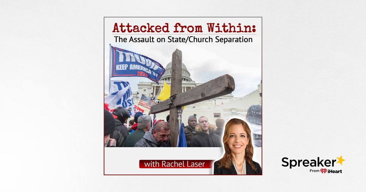 Attacked From Within: The Assault on State/Church Separation