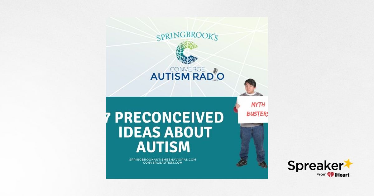 7 Preconceived Ideas About Autism