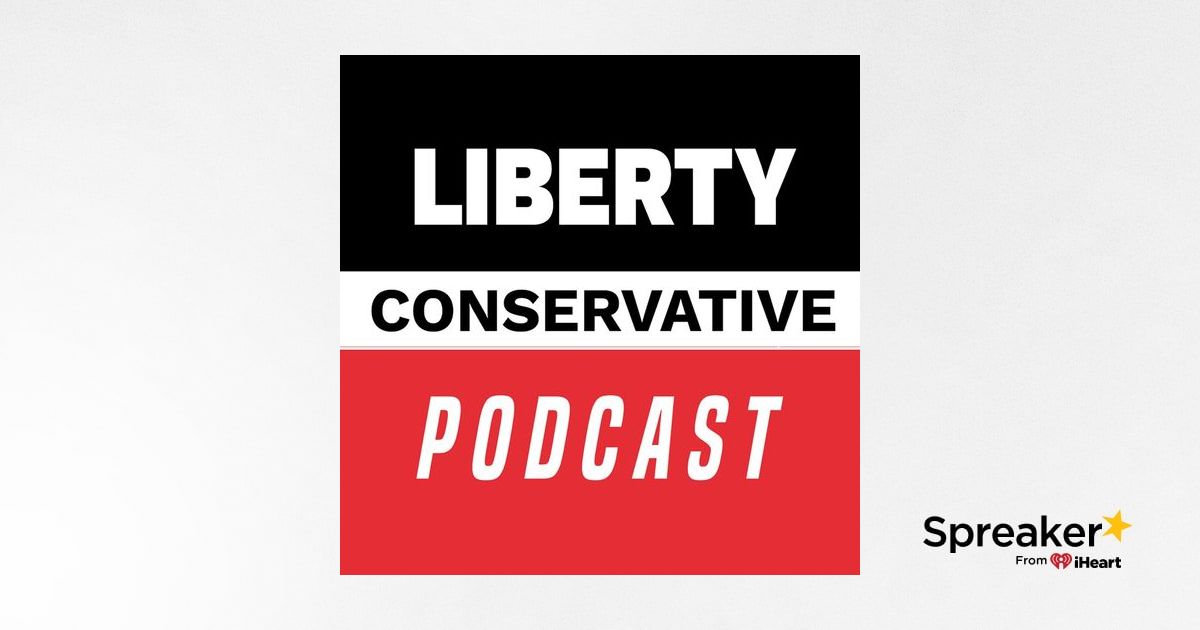 The Liberty Conservative Podcast