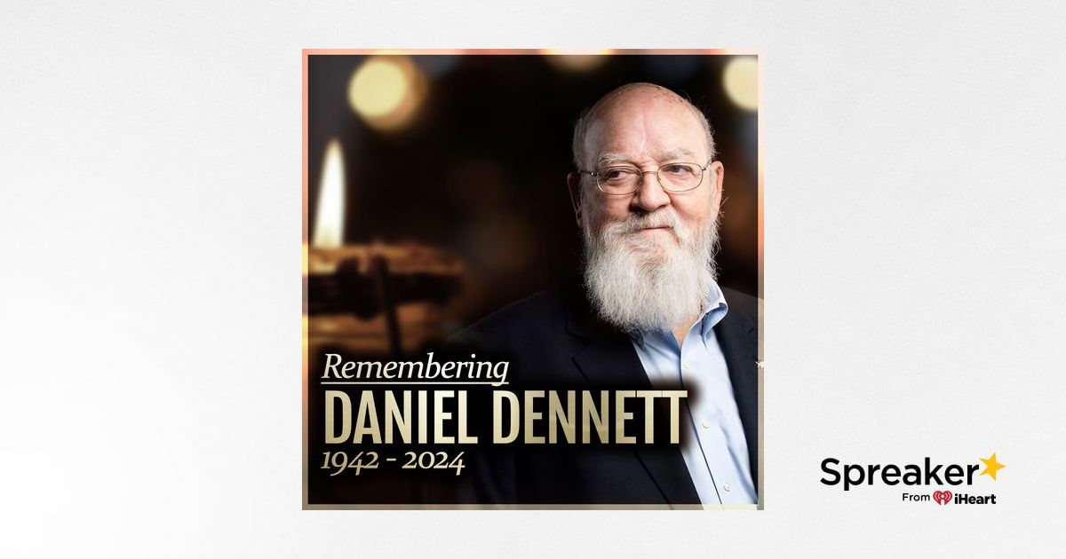 Remembering Daniel Dennett