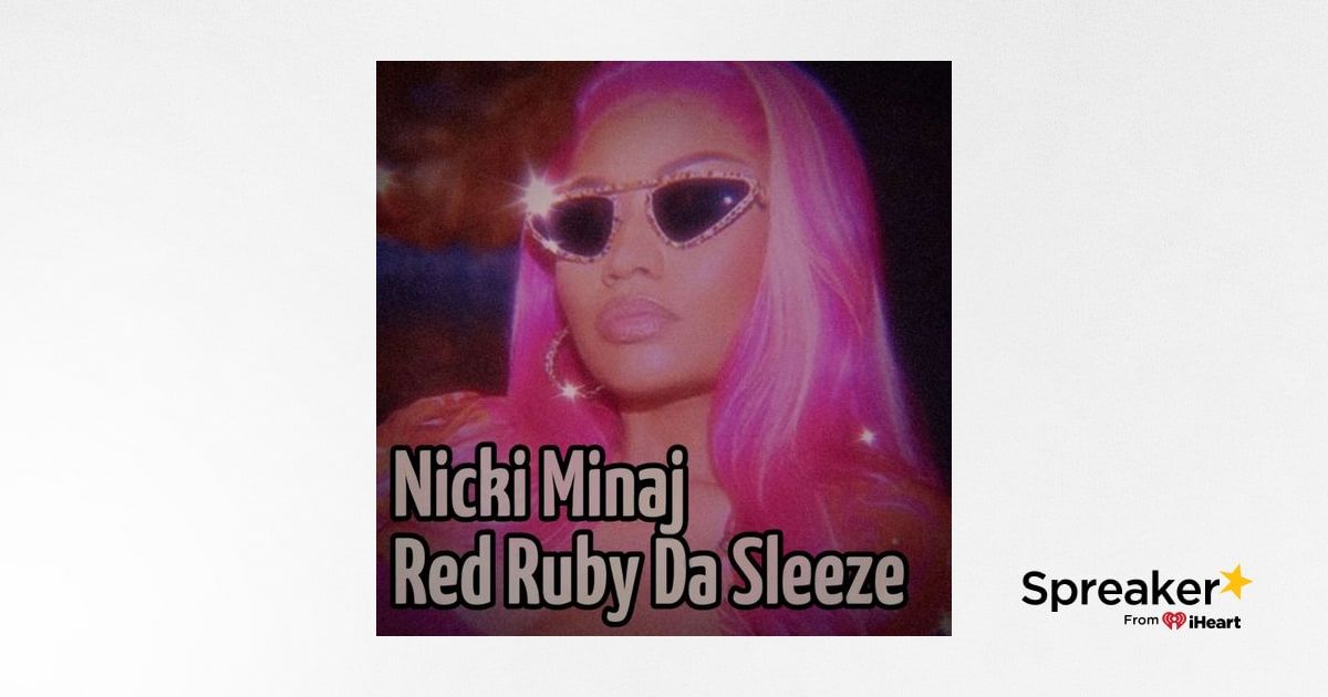 Nicki Minaj - Red Ruby Da Sleeze