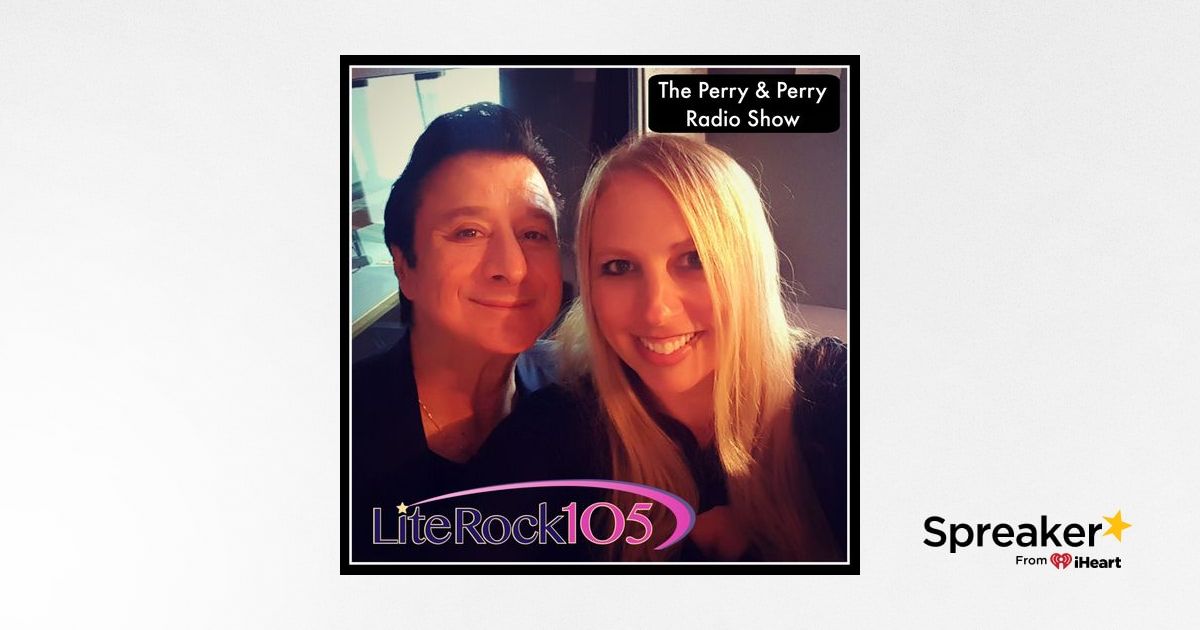 THE PERRY & PERRY SHOW with Lite Rock 105's Heather Gersten Perry and ...