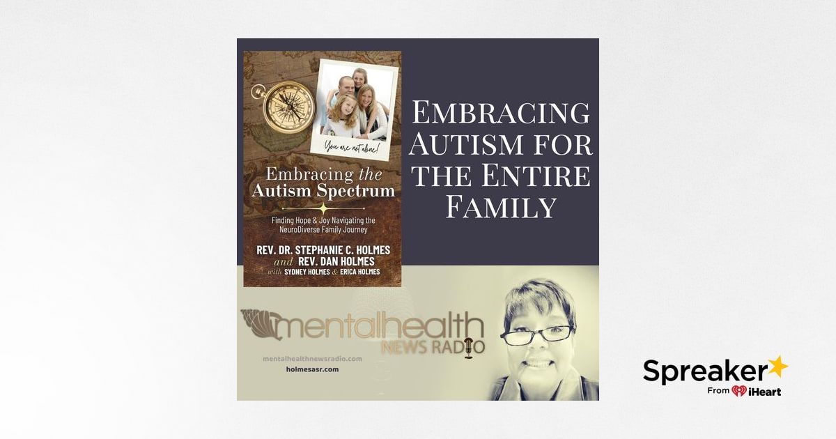 Embracing Autism for the Entire Family