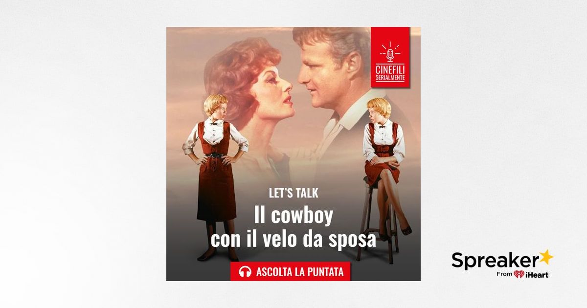 Ep.87 Il cowboy con il velo da sposa - The Parent Trap