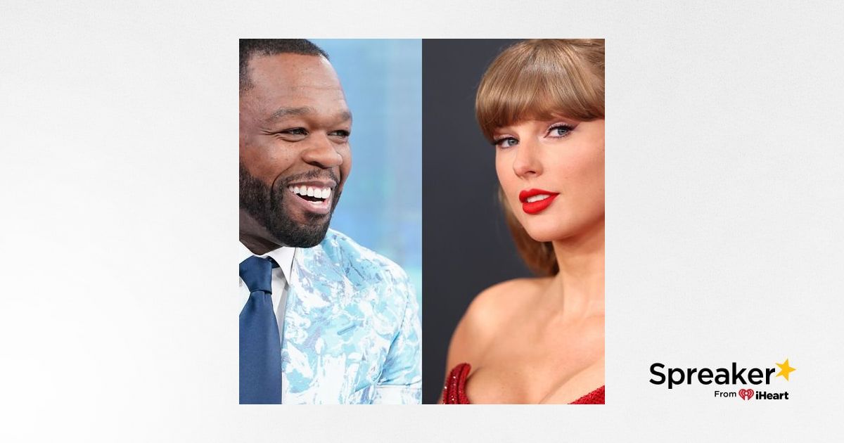 50 Cent Celebrates Taylor Swift's Shoutout on 'Popping' Album 'Life of ...