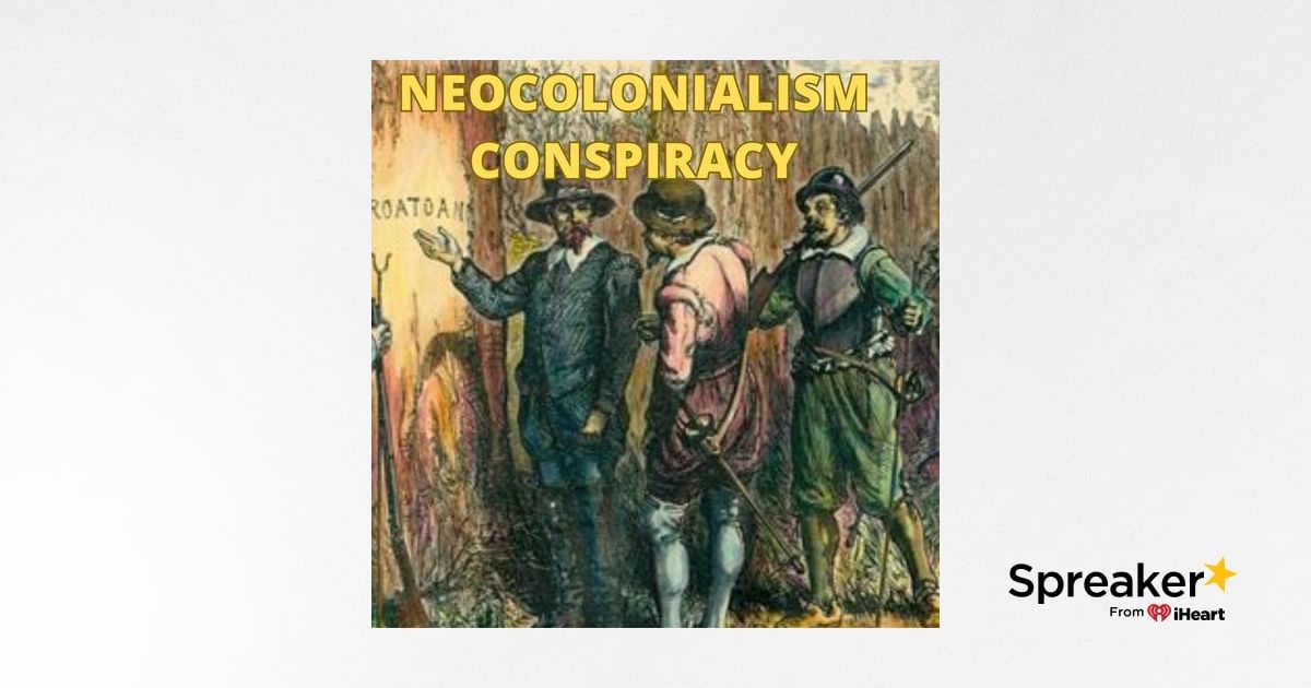 NeoColonialism Conspiracy