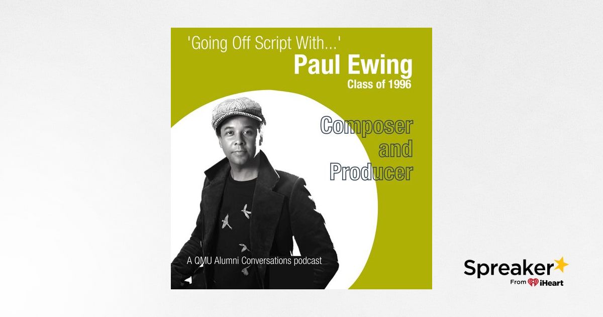 "Going Off Script With" Episode 3 - Paul Ewing, Composer and Producer