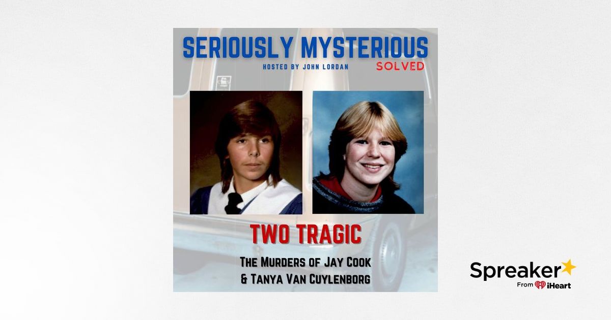 Two Tragic - The Murders of Jay Cook & Tanya Van Cuylenborg