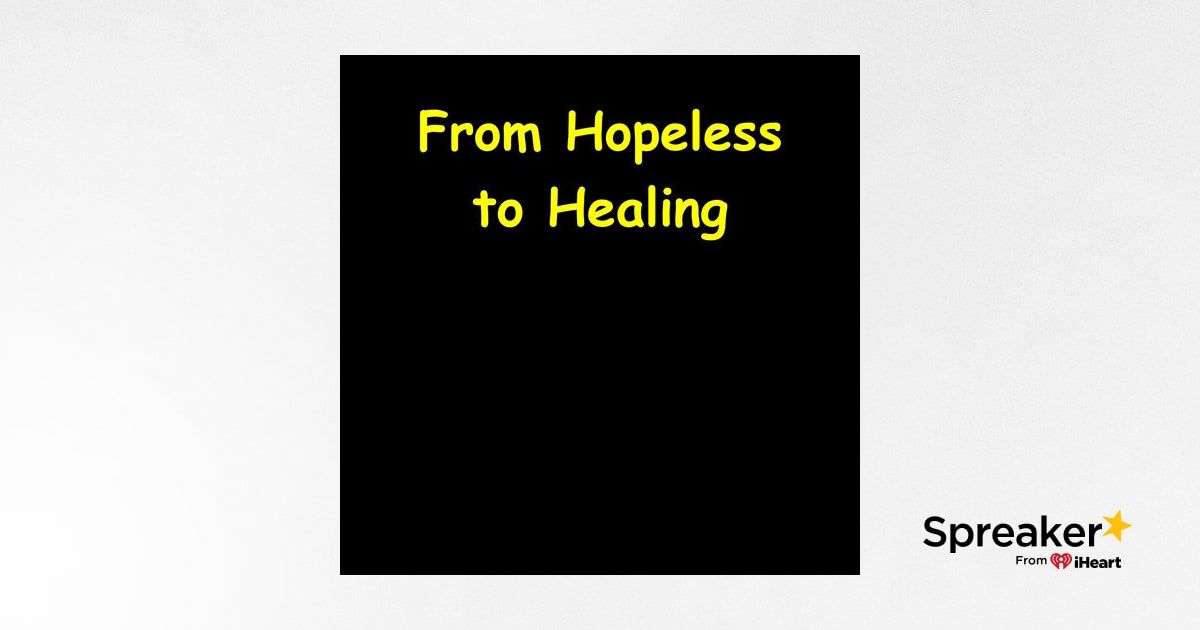 From Hopeless to Healing | Small Steps Daily