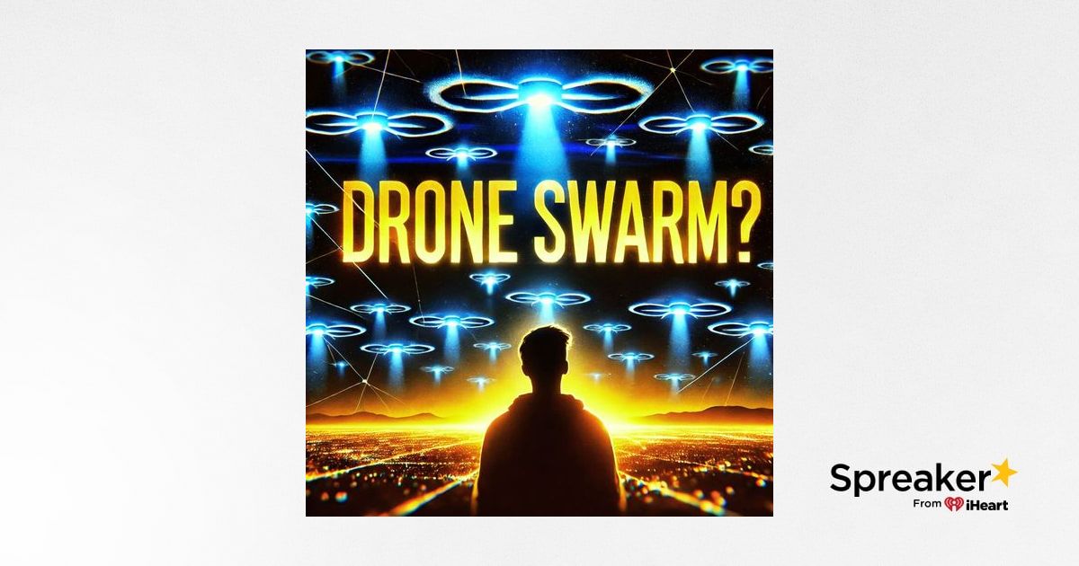 Drones, UFOs, or a Hoax? Uncovering the 2024 Drone Swarm Mystery - What ...