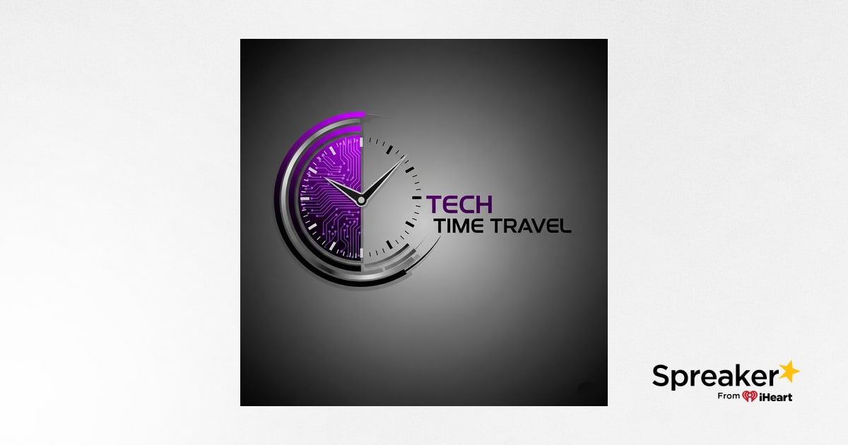 Tech Time Travel
