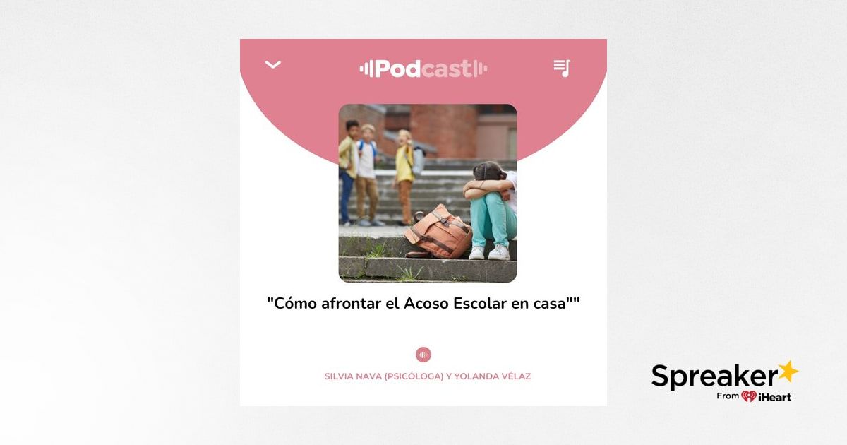 181. Cómo afrontar el Acoso Escolar de un hijo