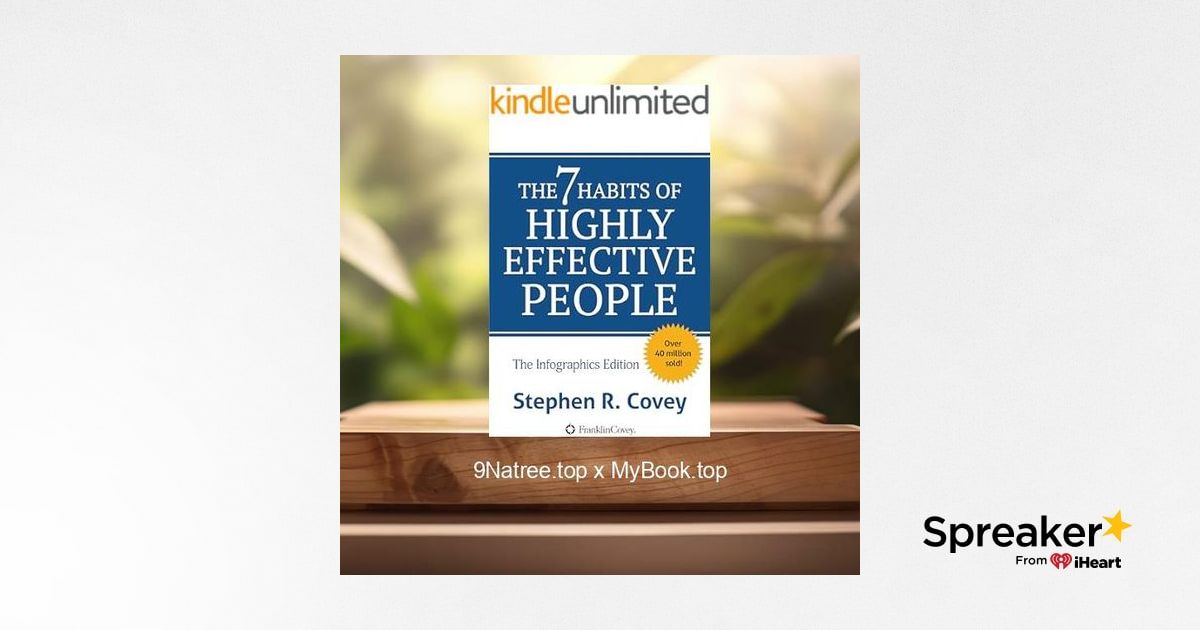 [Review] The 7 Habits of Highly Effective People: Infographics Edition ...